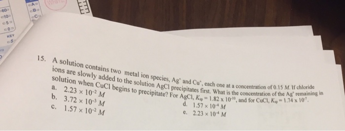 Solved A solution contains two metal ion species Ag^+ and | Chegg.com