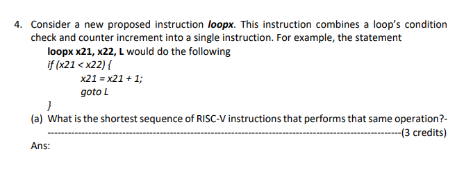 Solved 4. Consider a new proposed instruction loopx. This | Chegg.com