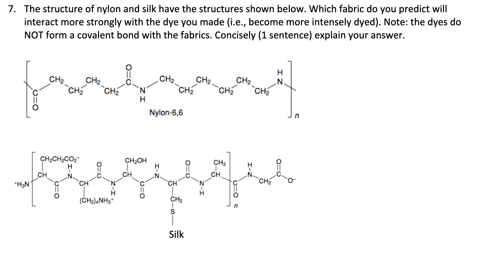 Solved The structure of nylon and silk have the structures | Chegg.com