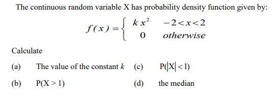 Solved 16x9-f ** ({ The continuous random variable X has | Chegg.com
