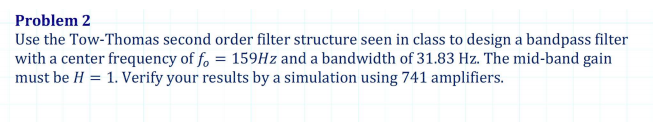 Use the Tow-Thomas second order filter structure seen | Chegg.com