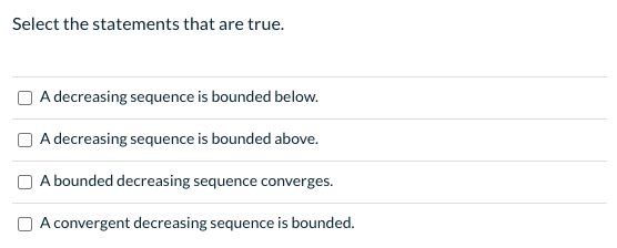 Solved Select the statements that are true. A decreasing | Chegg.com