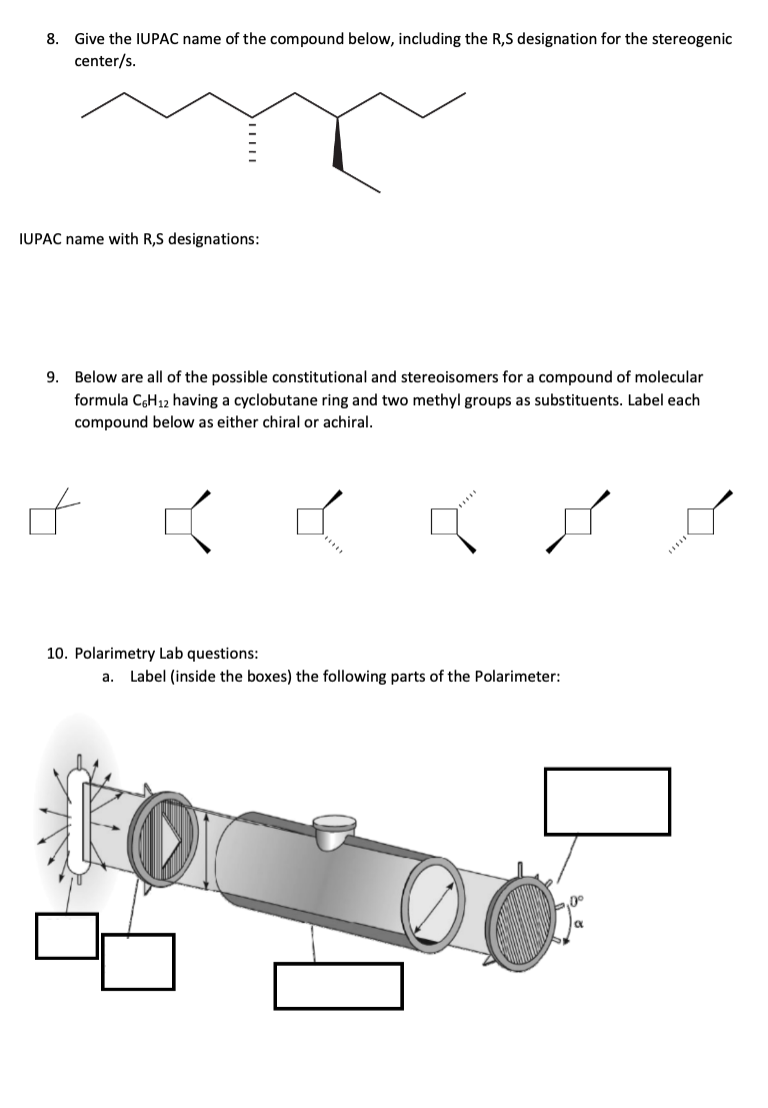 Solved 8. Give the IUPAC name of the compound below, | Chegg.com