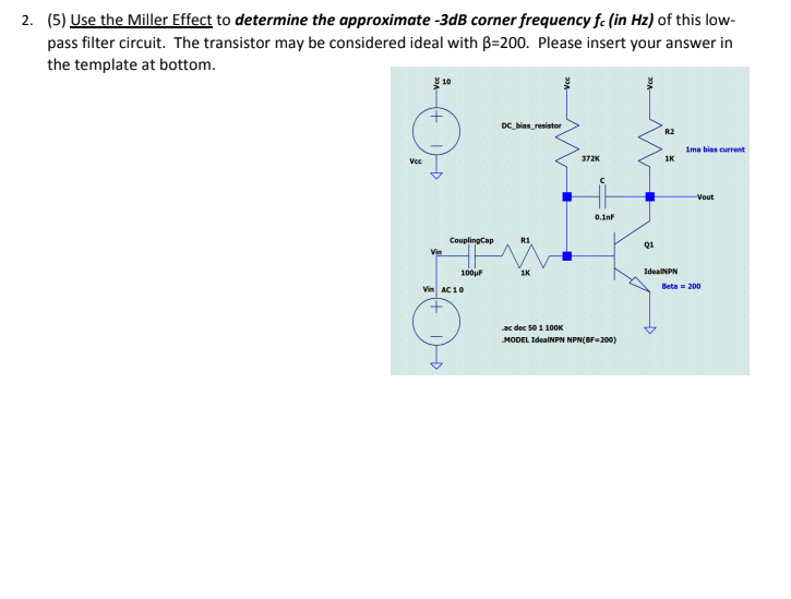 Solved 2. (5) Use the Miller Effect to determine the | Chegg.com