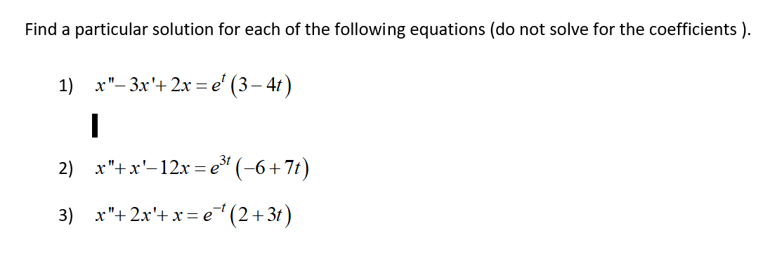 Solved Find a particular solution for each of the following | Chegg.com