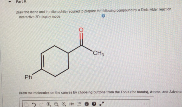 Solved Part Draw the diene and the dienophile required to | Chegg.com