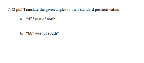 Solved 7. (2 pts) Translate the given angles to their | Chegg.com
