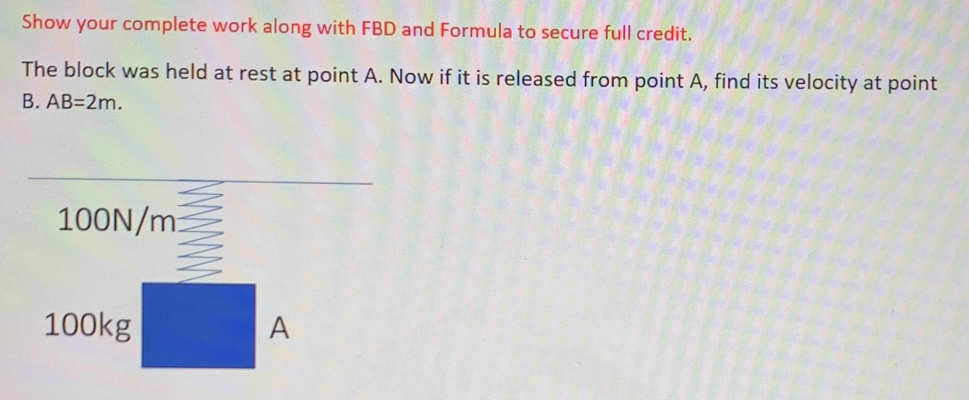 Solved Show your complete work along with FBD and Formula to | Chegg.com