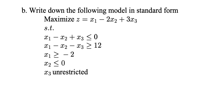 Solved B Write Down The Following Model In Standard Form 