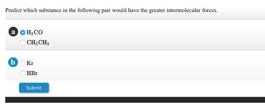 Solved Predict which substance in the following pair would | Chegg.com
