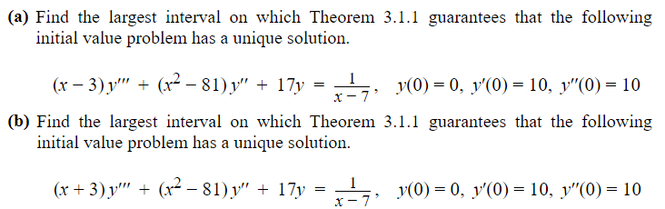 Solved (a) Find the largest interval on which Theorem 3.1.1 | Chegg.com
