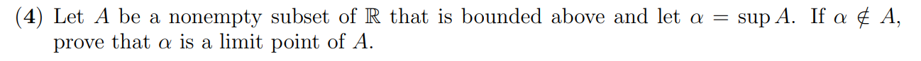 Solved (4) Let A be a nonempty subset of R that is bounded | Chegg.com