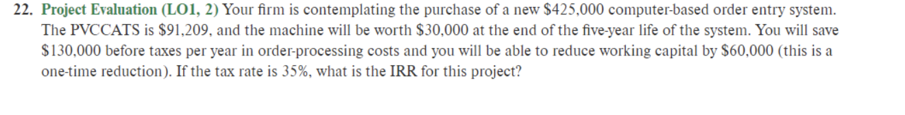 Solved 22. Project Evaluation (L01, 2) Your firm is | Chegg.com