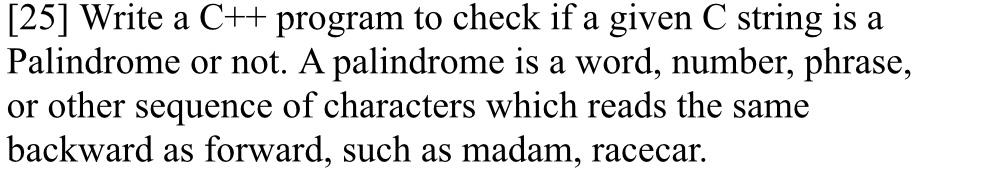 Solved [25] Write a C++ program to check if a given C string | Chegg.com