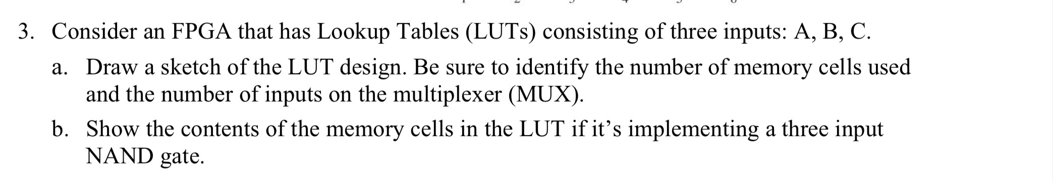 Solved Consider an FPGA that has Lookup Tables (LUTs) | Chegg.com
