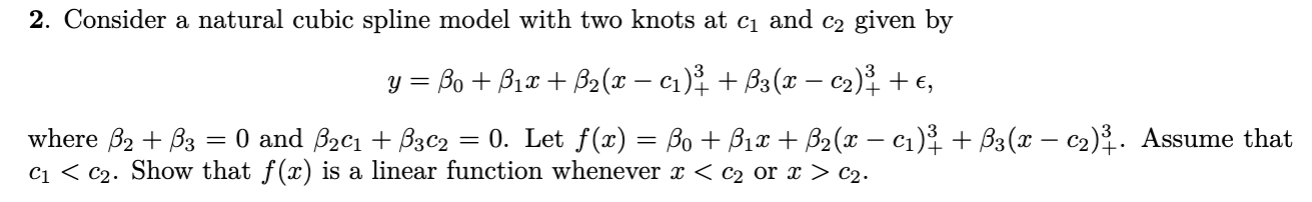 Solved 2. Consider a natural cubic spline model with two | Chegg.com