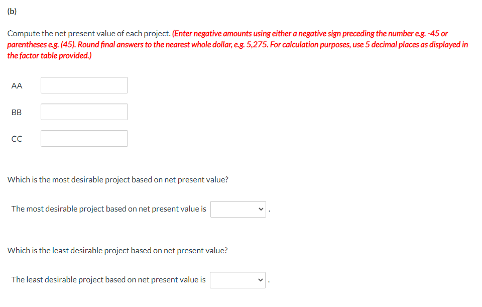 Solved (b)Compute the net present value of each project. | Chegg.com
