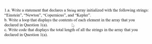 Solved 1.a. Write a statement that declares a String array | Chegg.com