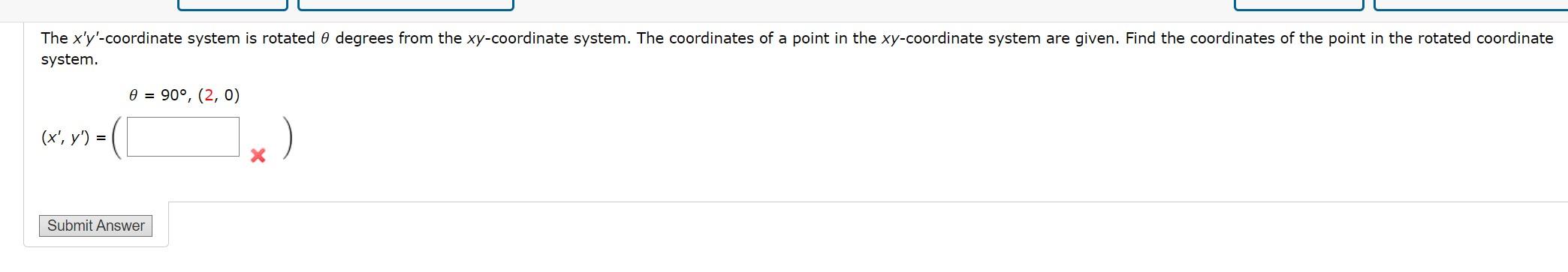 Solved The x'y'-coordinate system is rotated a degrees from | Chegg.com
