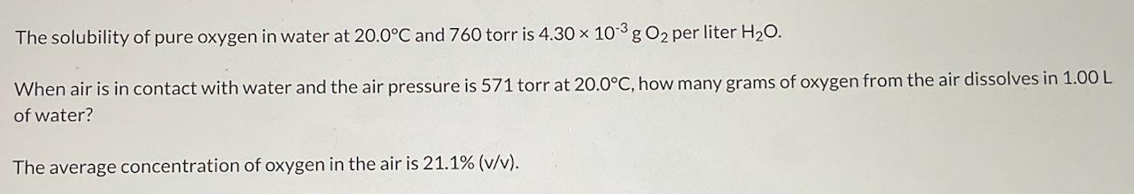 Solved The solubility of pure oxygen in water at 20.0∘C and | Chegg.com
