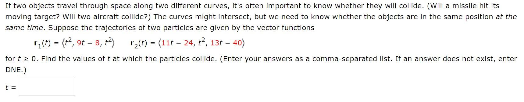 Solved If two objects travel through space along two | Chegg.com