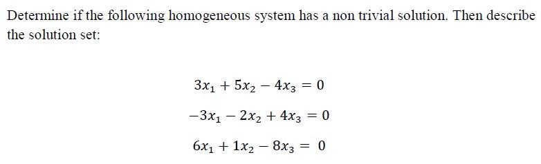 Solved Determine if the following homogeneous system has a | Chegg.com