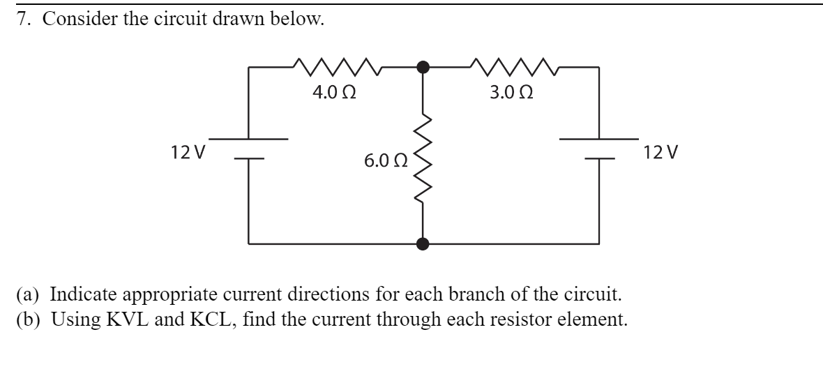 Solved 7. Consider the circuit drawn below. (a) Indicate | Chegg.com