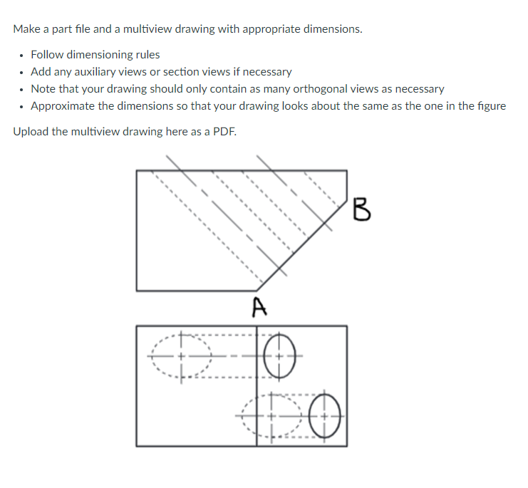Solved Make a part file and a multiview drawing with | Chegg.com