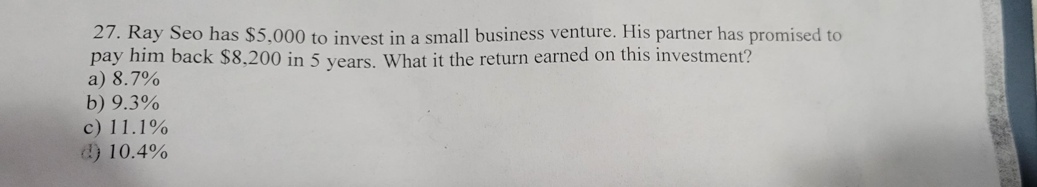 Solved 27. Ray Seo has $5,000 to invest in a small business | Chegg.com