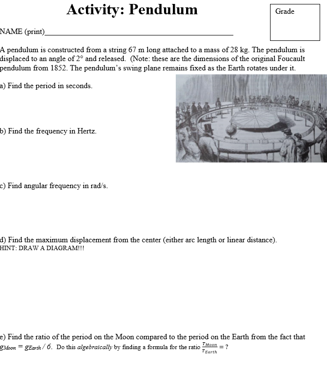 Solved Activity: Pendulum Grade NAME (print) A pendulum is | Chegg.com