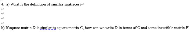 Solved 4. a) What is the definition of similar matrices? b) | Chegg.com