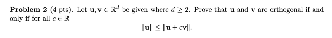 Solved Problem 2 (4 pts). Let u,v∈Rd be given where d≥2. | Chegg.com