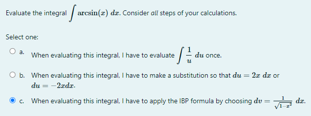 Solved Evaluate the integral ∫﻿﻿arcsin(x)dx. ﻿Consider all | Chegg.com