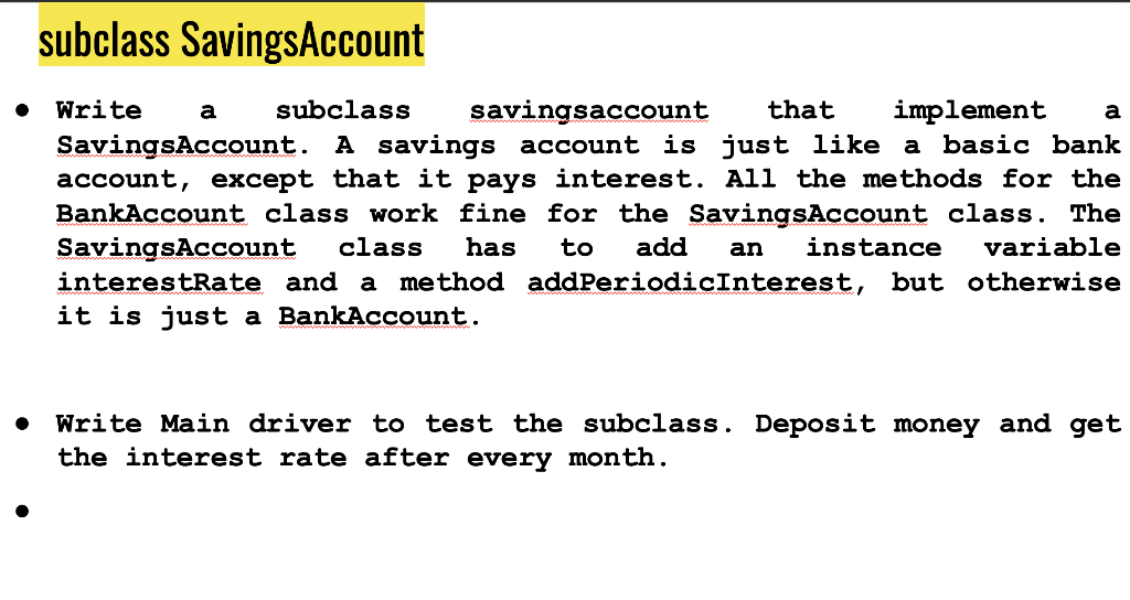 superclass Class bank account Create a BankAccount | Chegg.com