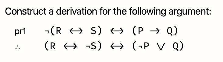 Solved Construct a derivation for the following argument: | Chegg.com