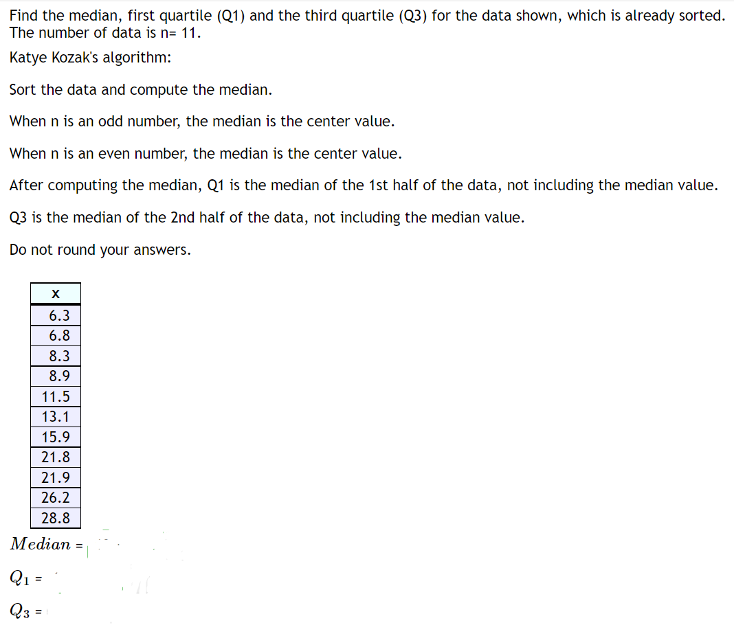 Solved Find the median, first quartile (Q1) and the third | Chegg.com