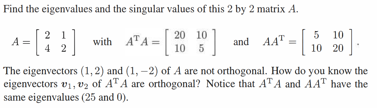Solved Find the eigenvalues and the singular values of this | Chegg.com