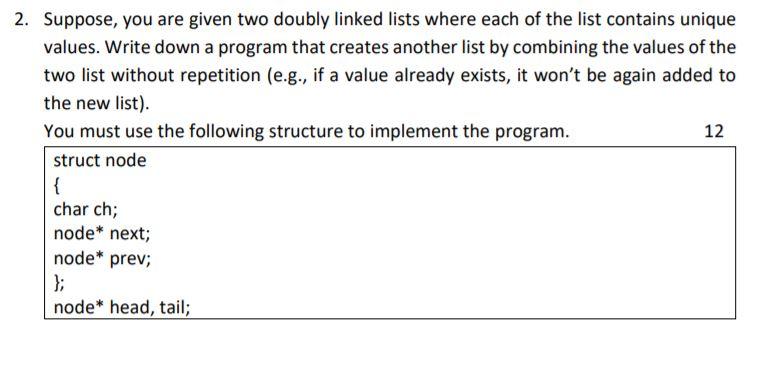 Solved 2. Suppose, you are given two doubly linked lists | Chegg.com