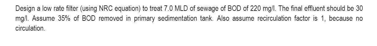 Solved Design a low rate filter (using NRC equation) to | Chegg.com