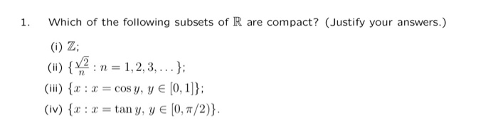 Solved Which of the following subsets of R are compact? | Chegg.com
