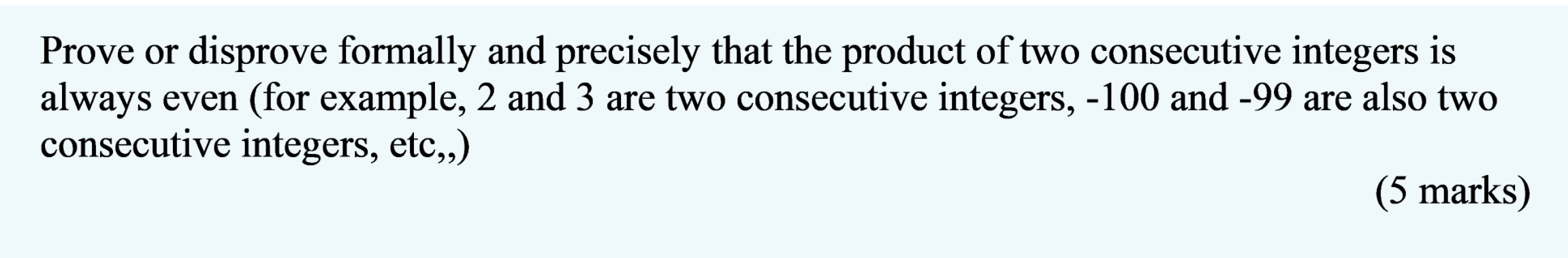 Solved Prove or disprove formally and precisely that the | Chegg.com
