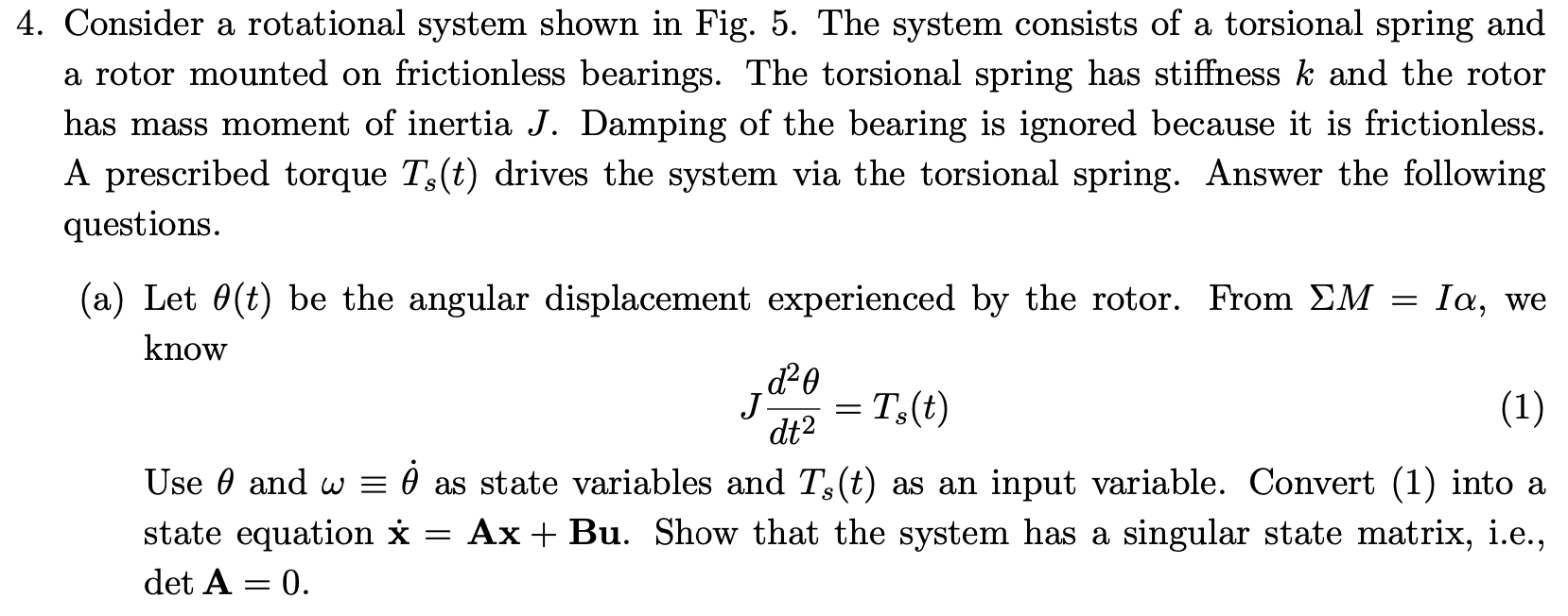 a a 4. Consider a rotational system shown in Fig. 5. | Chegg.com
