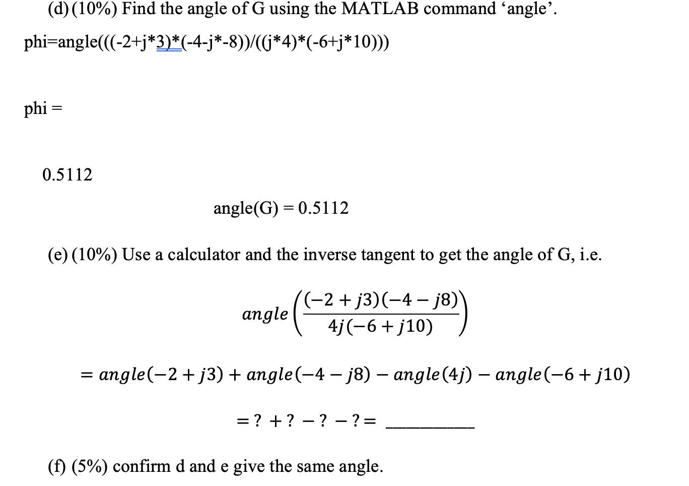 Solved (d)(10%) Find the angle of G using the MATLAB command | Chegg.com