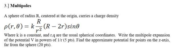 Solved 3.] Multipoles A sphere of radius R. centered at the | Chegg.com