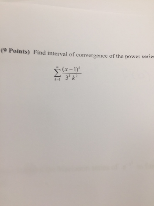 Solved Find interval of convergence of the power series: | Chegg.com