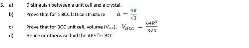 Solved 5. a) b) Distinguish between a unit cell and a | Chegg.com