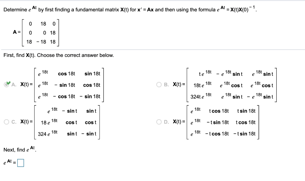 Solved Determine e At by first finding a fundamental matrix | Chegg.com