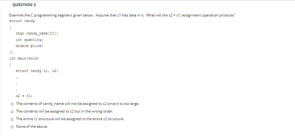Solved QUESTION 3 Examine the C programming segment given | Chegg.com