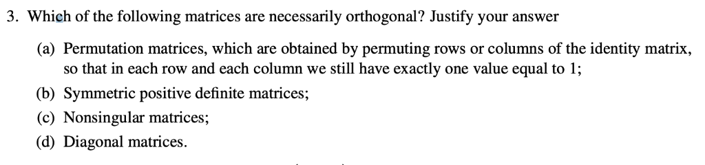 Solved 3. Which of the following matrices are necessarily | Chegg.com