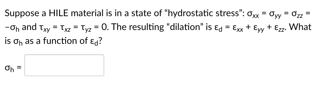 Solved Suppose a HILE material is in a state of "hydrostatic | Chegg.com